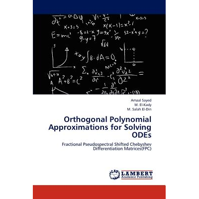Orthogonal Polynomial Approximations for Solving Odes Sayed Amaal - Jarir.com KSA