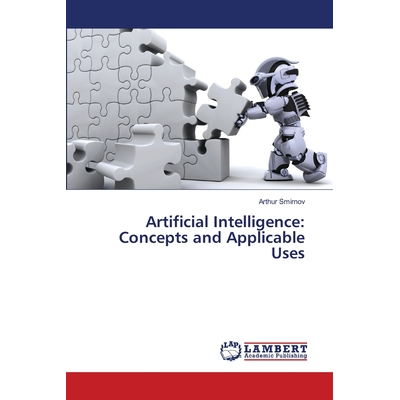 Artificial Intelligence: Concepts and Applicable Uses Smirnov, Arthur - Jarir.com KSA