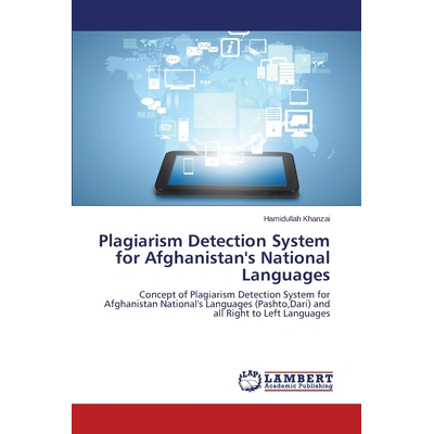 Plagiarism Detection System for Afghanistans National Languages Khanzai Hamidullah - Jarir.com KSA