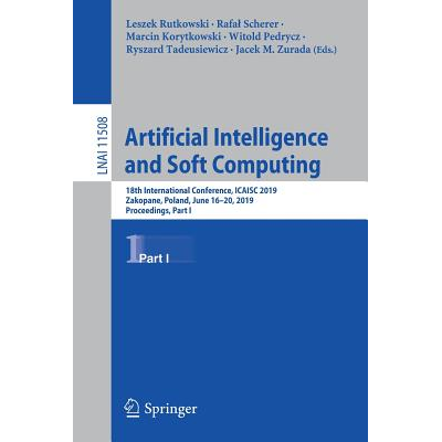 Artificial Intelligence and Soft Computing : 18th International Conference, ICAISC 2019 ...