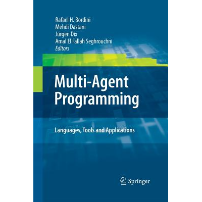 Multi-Agent Programming: : Languages, Tools and Applications Bordini, Rafael H. - Jarir.com KSA