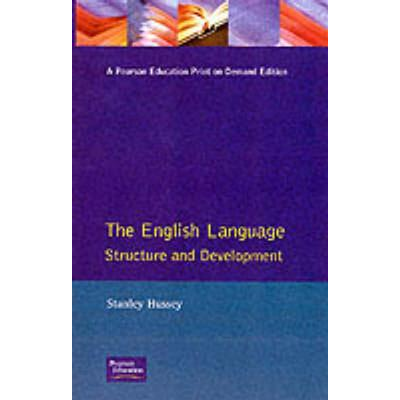 The English Language: Structure and Development Hussey, S.S. - Jarir ...