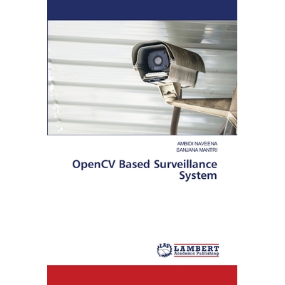 OpenCV Based Surveillance System NAVEENA, AMBIDI - Jarir.com KSA