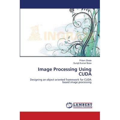 Image Processing Using CUDA Shete, Pritam - Jarir.com KSA