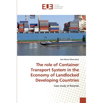 The role of Container Transport System in the Economy of Landlocked ...