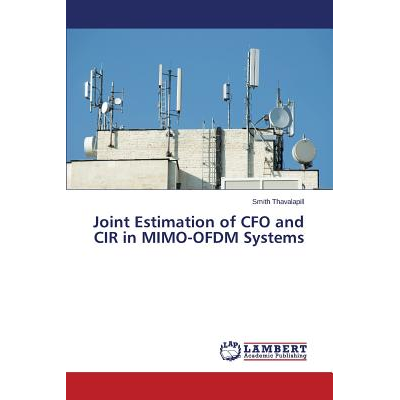 Joint Estimation of CFO and CIR in MIMO-OFDM Systems Thavalapill Smith - Jarir.com KSA