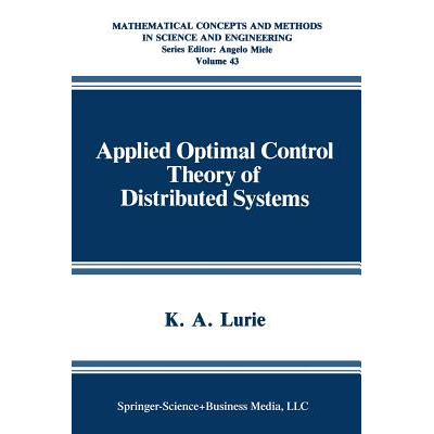 Applied Optimal Control Theory of Distributed Systems Lurie, K.A. - Jarir.com KSA