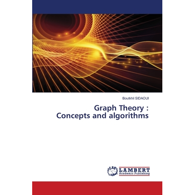 Graph Theory : Concepts and algorithms SIDAOUI, Boutkhil - Jarir.com KSA
