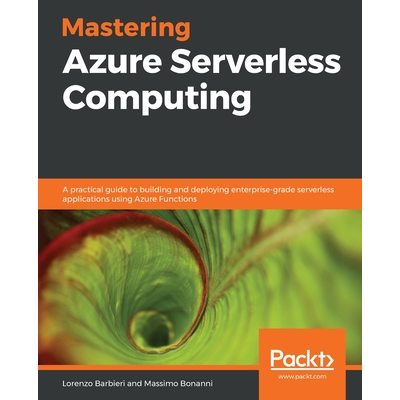 Mastering Azure Serverless Computing Barbieri, Lorenzo - Jarir.com KSA