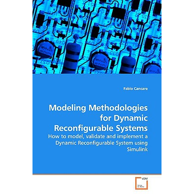 Modeling Methodologies for Dynamic Reconfigurable Systems Cancare, Fabio - Jarir.com KSA