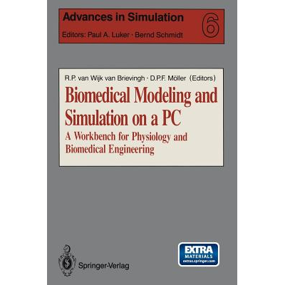 Biomedical Modeling and Simulation on a PC : A Workbench for Physiology and Biomedical ...
