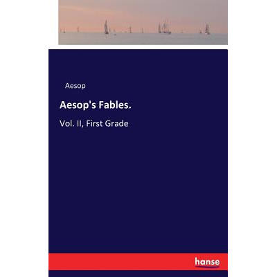 Aesops Fables.:Vol. II, First Grade Aesop - Jarir.com KSA