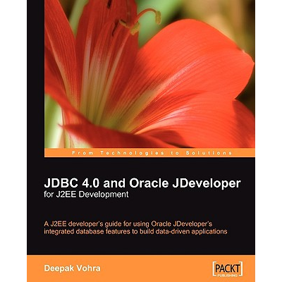 JDBC 4.0 and Oracle Jdeveloper for J2ee Development Vohra, Deepak ...