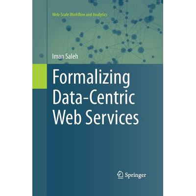 Formalizing Data-Centric Web Services Saleh, Iman - Jarir.com KSA