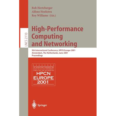 High-Performance Computing and Networking : 9th International Conference, HPCN Europe 2001 ...