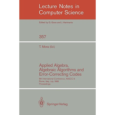 Applied Algebra, Algebraic Algorithms and Error-Correcting Codes : 6th International Conference ...