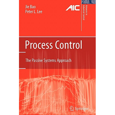Process Control : The Passive Systems Approach Bao, Jie - Jarir.com KSA