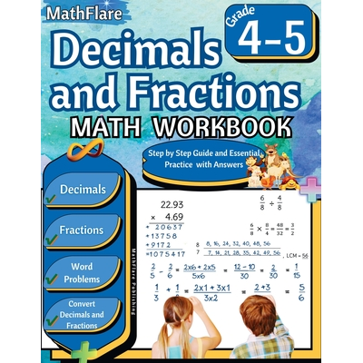 Decimals and Fractions Math Workbook 4th and 5th Grade: Fractions and ...