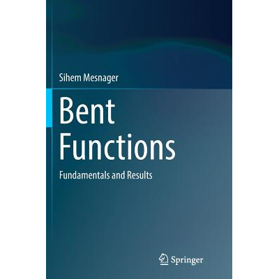 Bent Functions : Fundamentals and Results Mesnager, Sihem - Jarir.com KSA