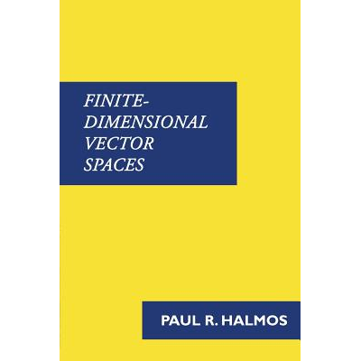 Finite-Dimensional Vector Spaces Halmos, Paul - Jarir.com KSA