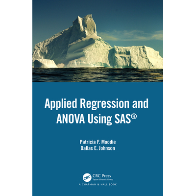 Applied Regression and ANOVA Using SAS Moodie, Patricia F. - Jarir.com KSA