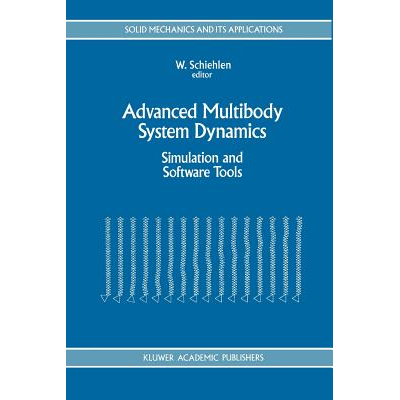 Advanced Multibody System Dynamics : Simulation and Software Tools ...