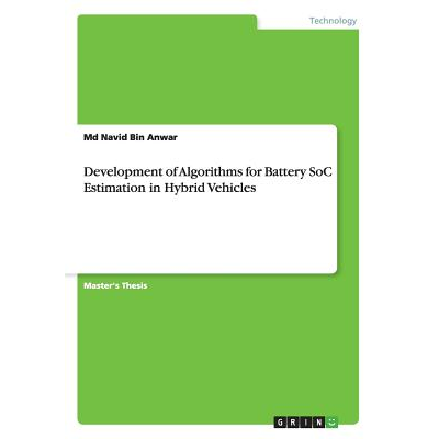 Development of Algorithms for Battery SoC Estimation in Hybrid Vehicles ...