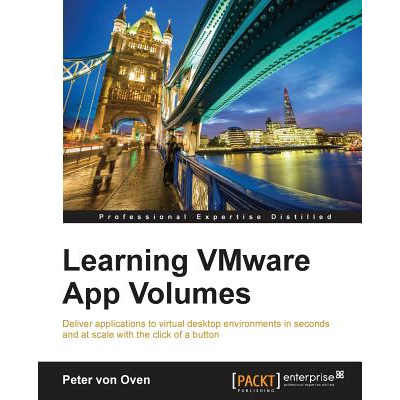 Learning VMware App Volumes Oven, Peter von - Jarir.com KSA