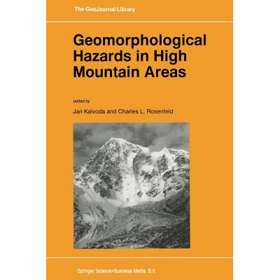 Geomorphological Hazards in High Mountain Areas Kalvoda, Jan - Jarir ...