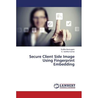 Secure Client Side Image Using Fingerprint Embedding Arumugam Sudha - Jarir.com KSA