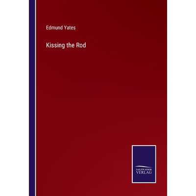 Kissing the Rod Yates, Edmund - Jarir.com KSA