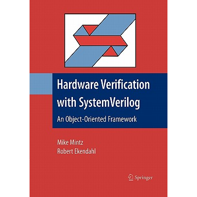 Hardware Verification with System Verilog : An Object-Oriented Framework Mintz, Mike - Jarir.com KSA