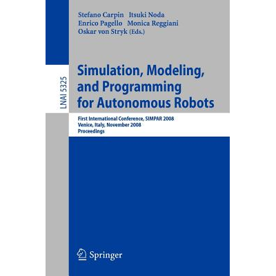 Simulation, Modeling, and Programming for Autonomous Robots : First International Conference ...