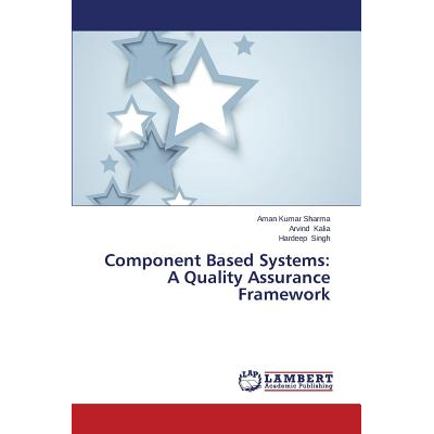 Component Based Systems: A Quality Assurance Framework Sharma Aman Kumar - Jarir.com KSA