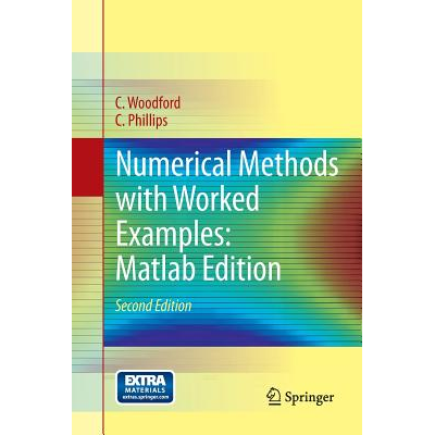 Numerical Methods with Worked Examples: Matlab Edition Woodford, C. - Jarir.com KSA