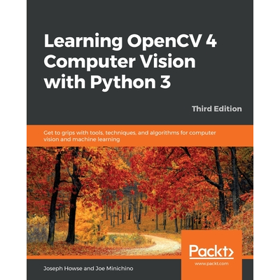 Learning OpenCV 4 Computer Vision with Python 3 Howse, Joseph - Jarir.com KSA