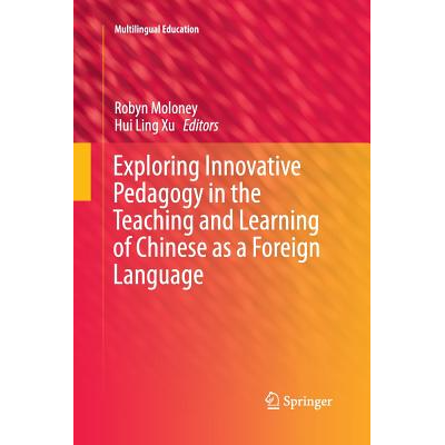 Exploring Innovative Pedagogy in the Teaching and Learning of Chinese as a Foreign Language ...
