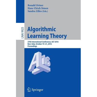 Algorithmic Learning Theory : 27th International Conference, ALT 2016 ...