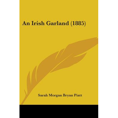 An Irish Garland (1885) Piatt, Sarah Morgan Bryan - Jarir.com KSA
