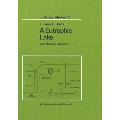 A Eutrophic Lake : Lake Mendota, Wisconsin Brock, Thomas D. - Jarir.com KSA