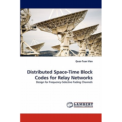Distributed Space-Time Block Codes for Relay Networks Vien, Quoc-Tuan - Jarir.com KSA