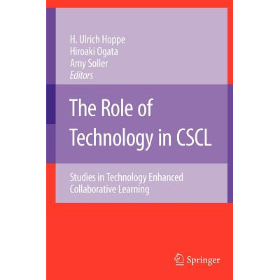 The Role of Technology in CSCL : Studies in Technology Enhanced ...