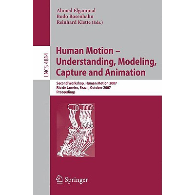 Human Motion - Understanding, Modeling, Capture and Animation : Second Workshop, HumanMotion ...