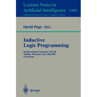 Inductive Logic Programming : 8th International Conference, ILP-98, Madison, Wisconsin, USA ...