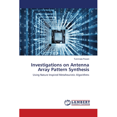 Investigations on Antenna Array Pattern Synthesis Pavani, Tummala - Jarir.com KSA