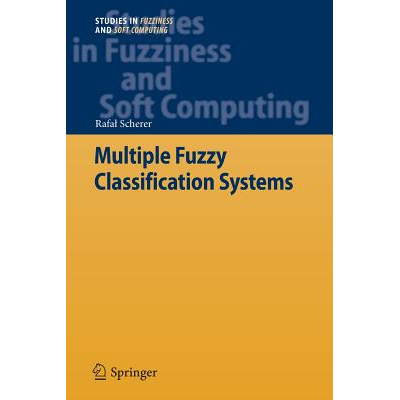 Multiple Fuzzy Classification Systems Scherer, Rafał - Jarir.com KSA