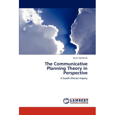 The Communicative Planning Theory in Perspective Combrink, Aneri ...