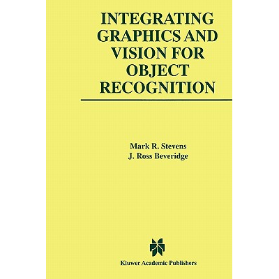 Integrating Graphics and Vision for Object Recognition Stevens, Mark R ...