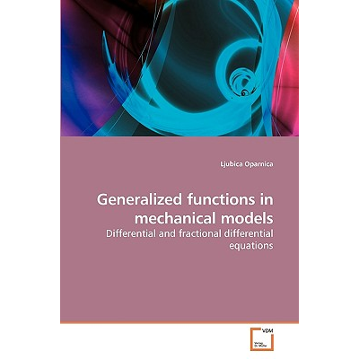 Generalized functions in mechanical models Oparnica, Ljubica - Jarir.com KSA