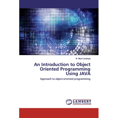 An Introduction to Object Oriented Programming Using JAVA Lavanya, B. Muni - Jarir.com KSA